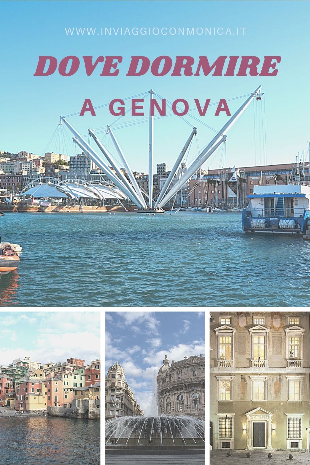 Dove dormire a Genova: Quartieri e hotel migliori - In viaggio con Monica